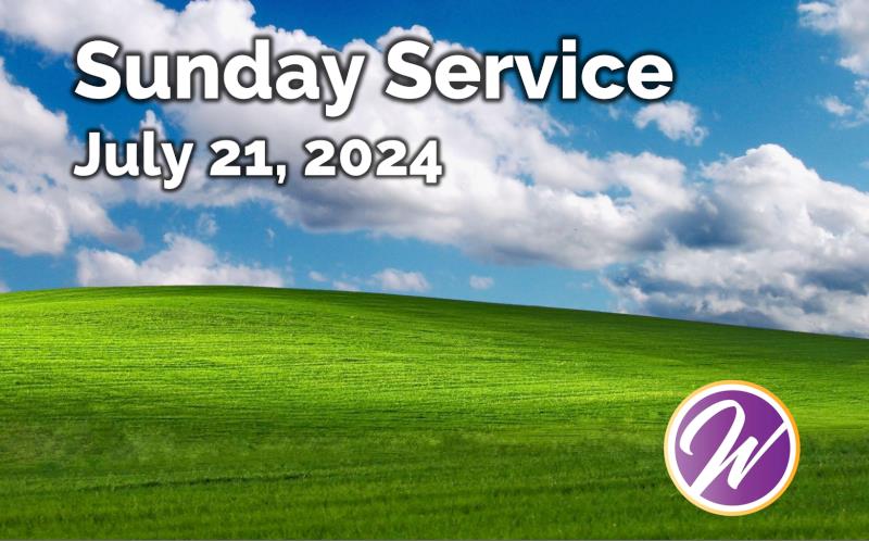 Sunday Service – 7/21/24 - Wister Church of the Nazarene